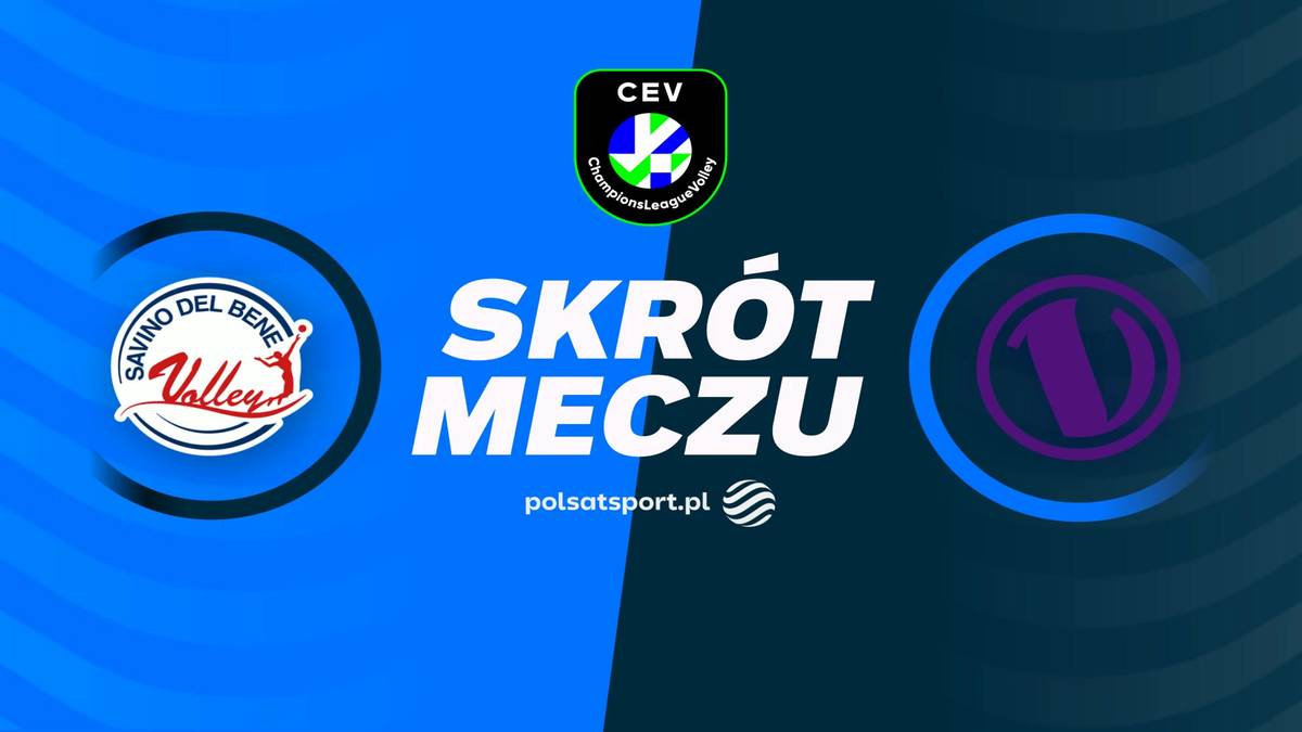 Savino Del Bene Scandicci - Volero Le Cannet. Skrót meczu - PolsatSport.pl